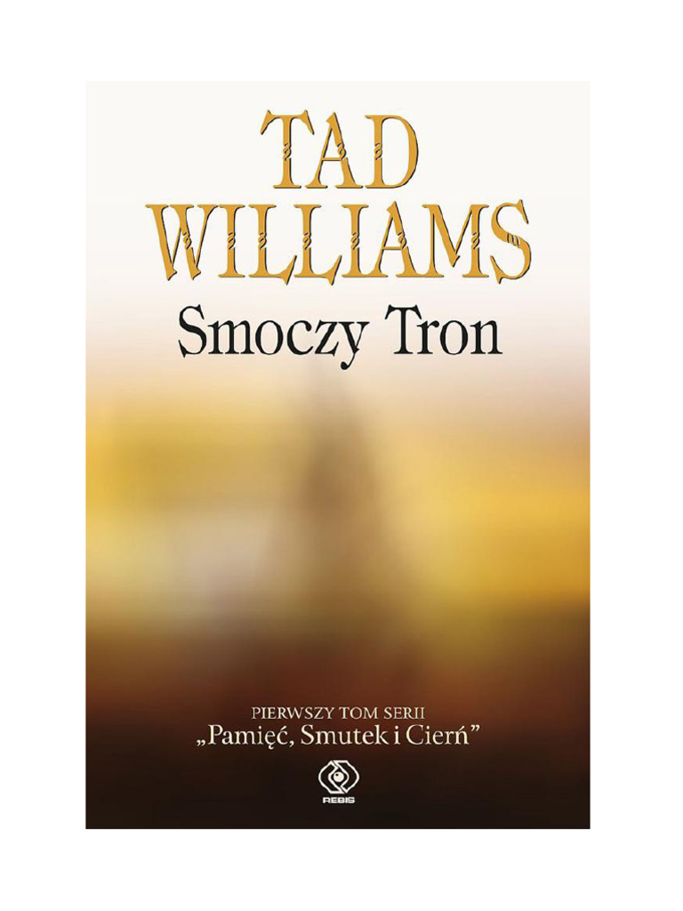 Williams Tad - Pamięć, Smutek I Cierń 01 - Smoczy Tron | PDF