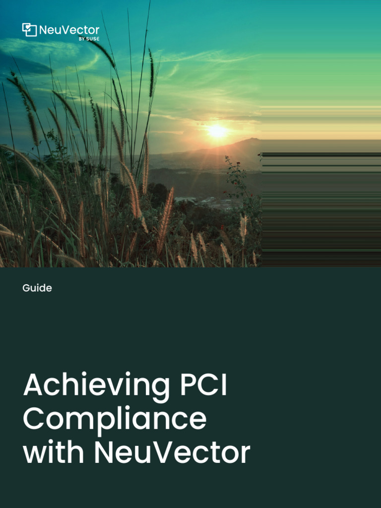 NV - Achieving PCI Compliance With NeuVector | PDF | Vulnerability (Computing) | Key (Cryptography)