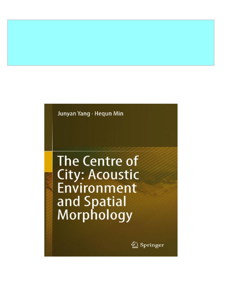 Instant Download The Centre of City Acoustic Environment and Spatial Morphology Junyan Yang PDF ...