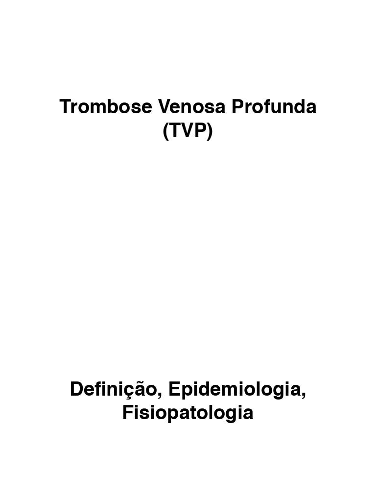 2 - Trombose Venosa Profunda (TVP) | PDF | Sangue | Medicina Clínica