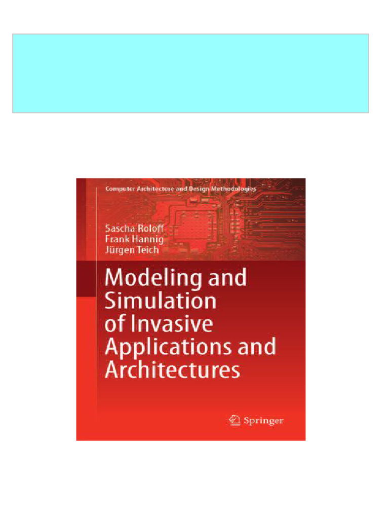 Download Full Modeling and Simulation of Invasive Applications and Architectures Sascha Roloff ...