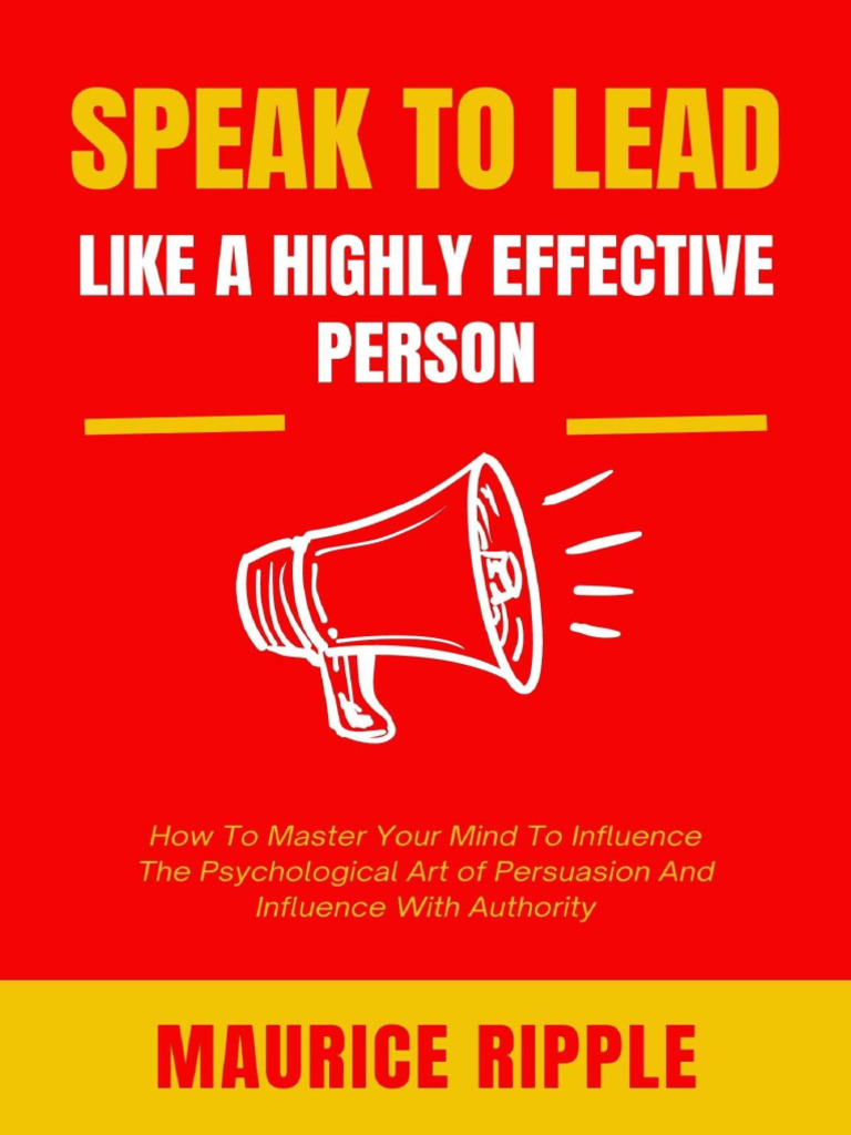 Speak To Lead Like Highly Effective People How To Master Your Mind With ...