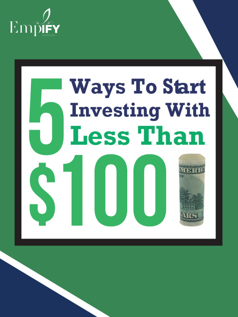 5 Ways To Start Investing With Less Than $100 E-Guide | PDF | Investing ...