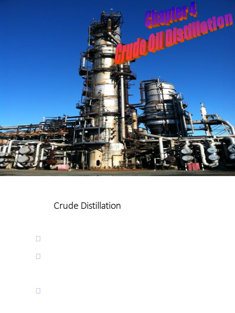 Chapter 4 - ATM | PDF | Distillation | Oil Refinery