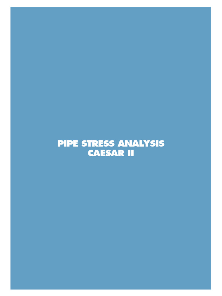 Course #6 Pipe Stress Analysis Using CAESAR II | PDF | Stress (Mechanics) | Mechanical Engineering