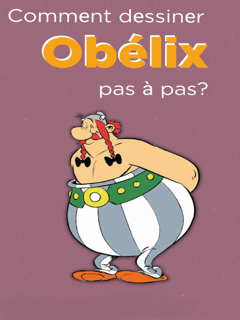 Ebook Dessins Comment Dessiner Obelix Pas A Pas | PDF