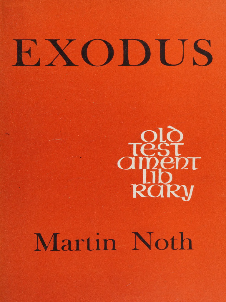 Exodus - A Commentary - Martin Noth - SCM Press LTD - Anna's Archive ...