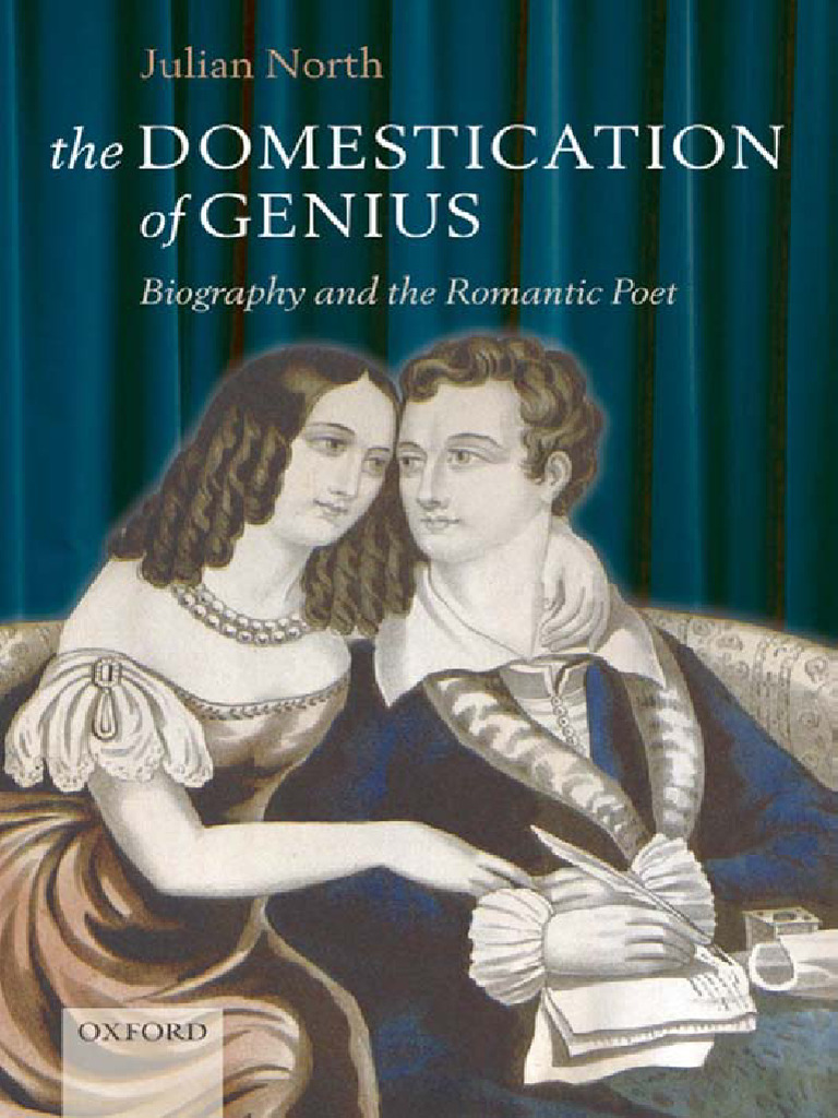 Julian North - The Domestication of Genius - Biography and The Romantic ...
