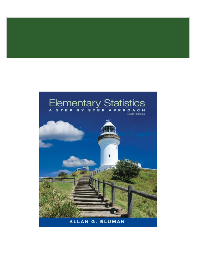 Get Elementary Statistics A Step By Step Approach 9th Ninth Edition Allan G Bluman Pdf Ebook
