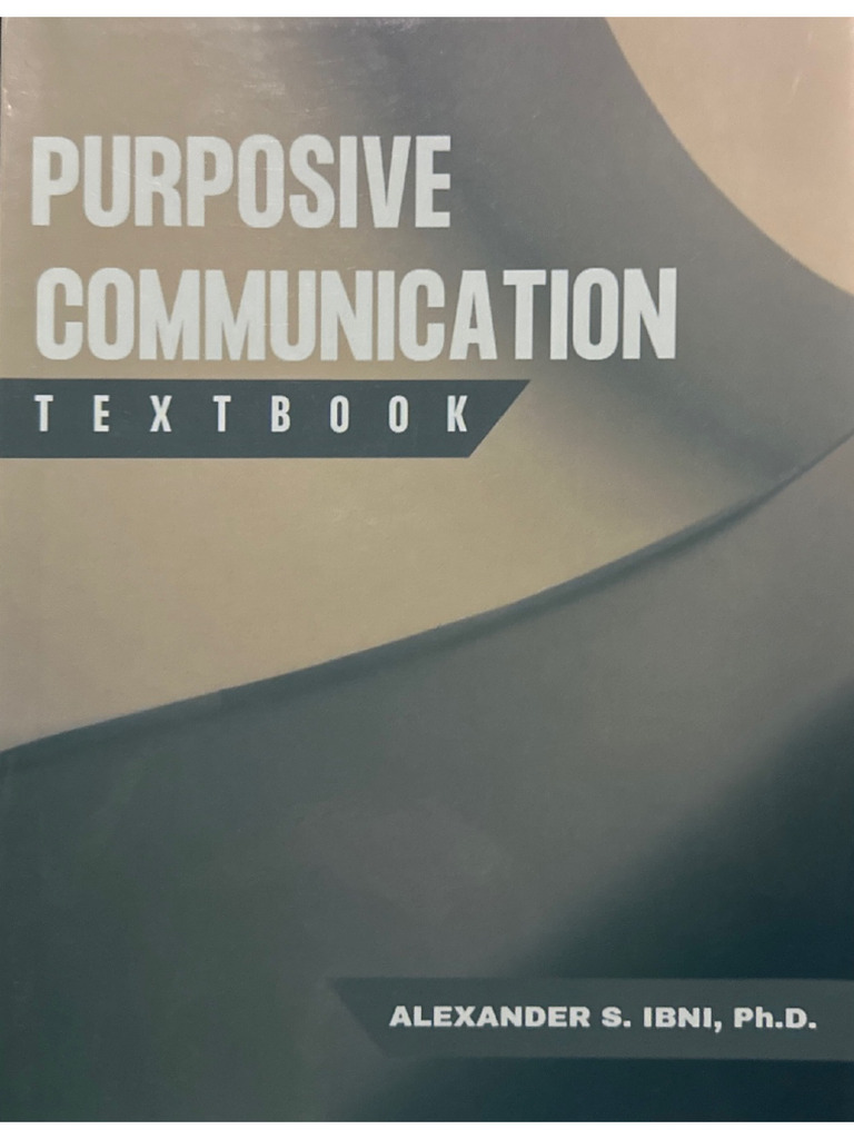 Purposive Communication Textbook Merged | PDF | Communication | Language Acquisition
