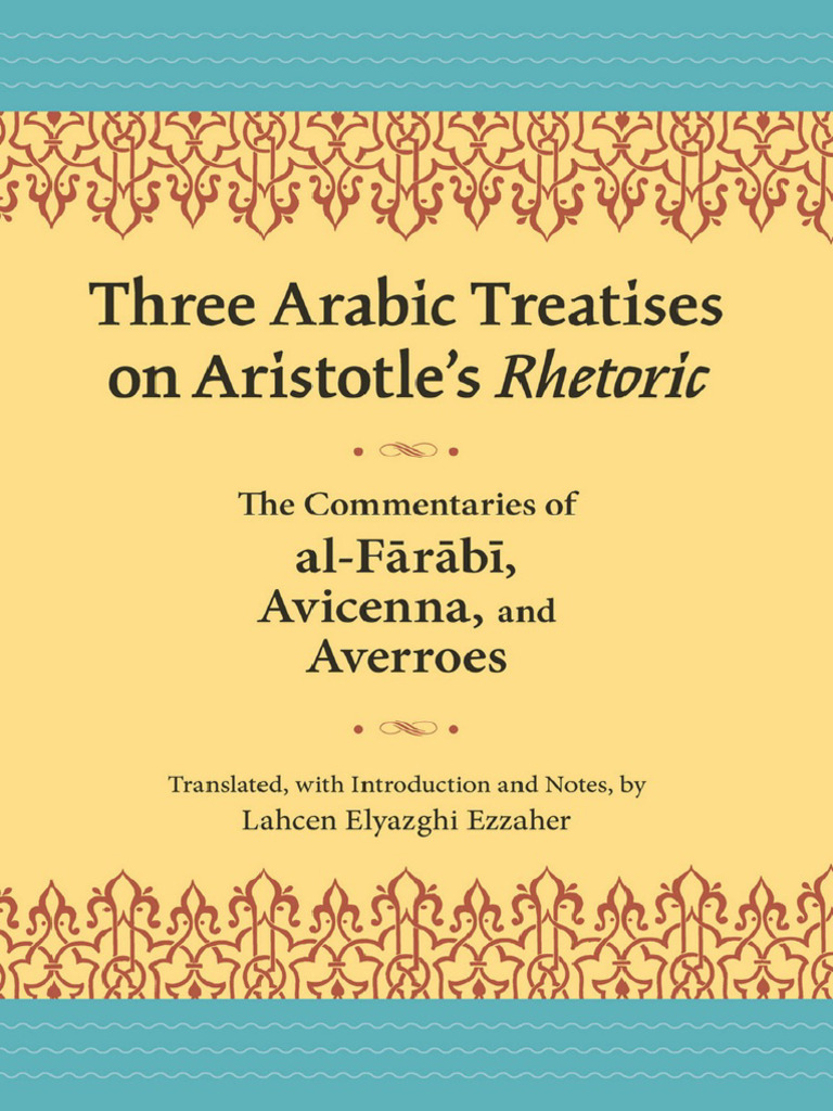 Three Arabic Treatises On Aristotles Rhetoric (Al-Farabi, Avicenna ...
