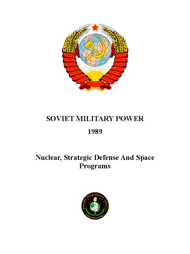 Soviet Military Power 1989 - Nuclear Strategic Defense and Space ...