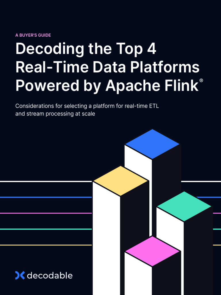 Buyers Guide - Decoding The Top 4 Real-Time Data Platforms Powered by Apache Flink | PDF ...