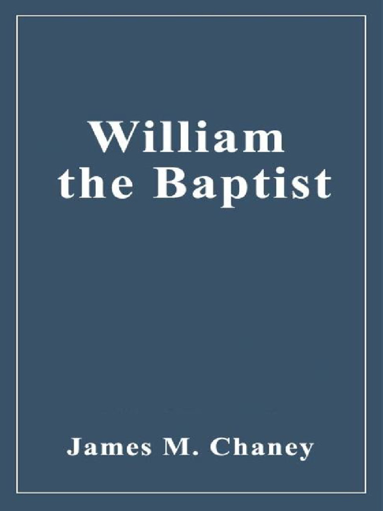 William the Baptist - James M Chaney | PDF | Baptism | Jesus