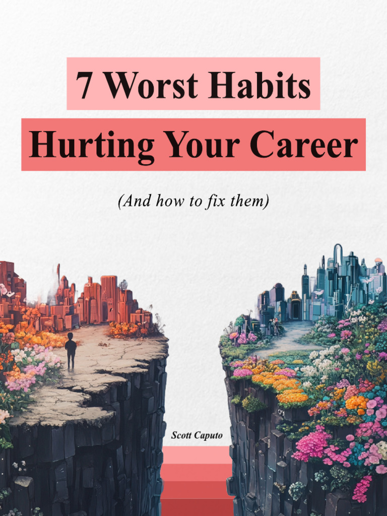 7 Worst Habits Hurting Your Career | PDF
