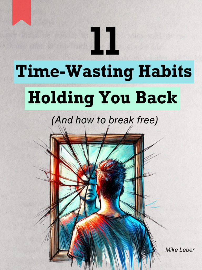 11 Time-Wasting Habits Holding You Back | PDF