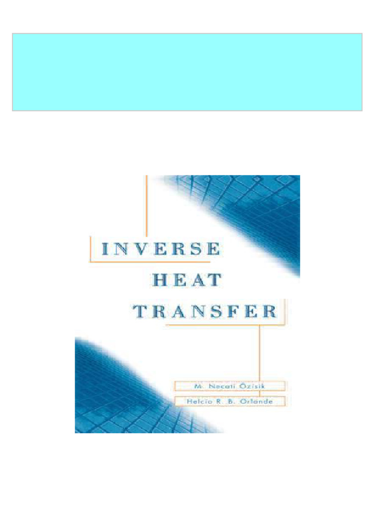 Inverse Heat Transfer Fundamentals and Applications First Edition M ... Inverse Heat Transfer Fundamentals and Applications First Edition M ...