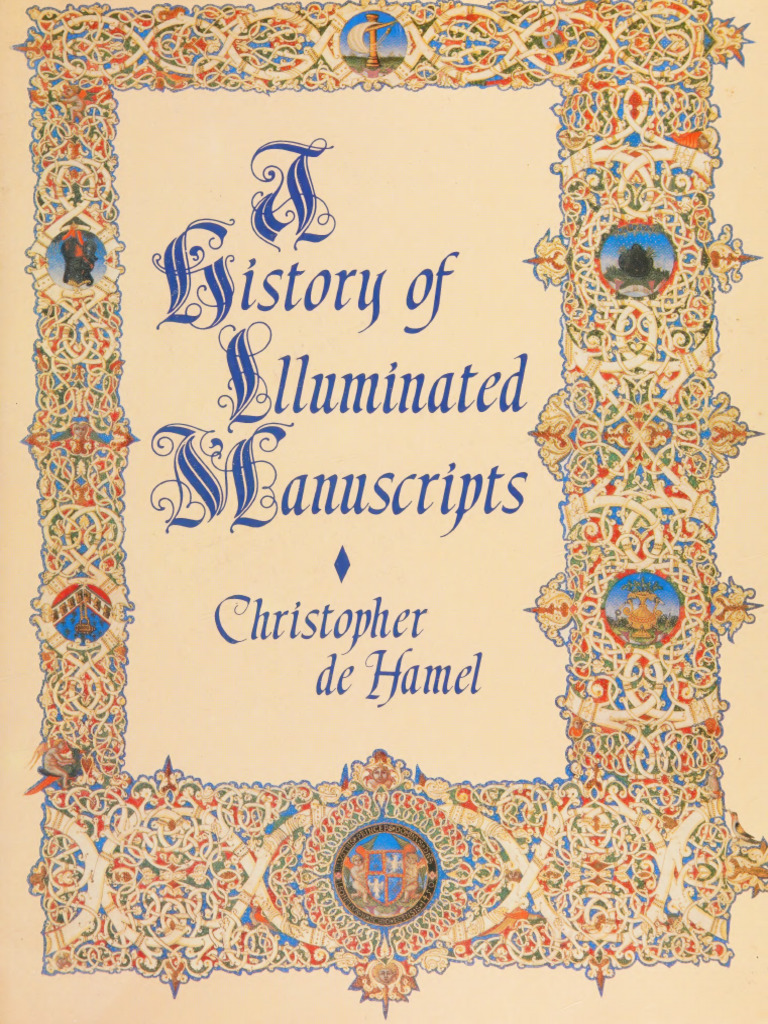 A History of Illuminated Manuscripts - Christopher de Hamel - 1986 ...