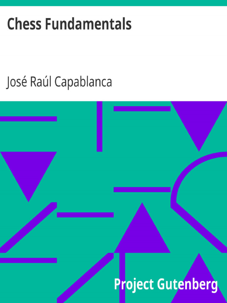 Chess Fundamentals - Jose Raul Capablanca | PDF | Chess Strategy ...