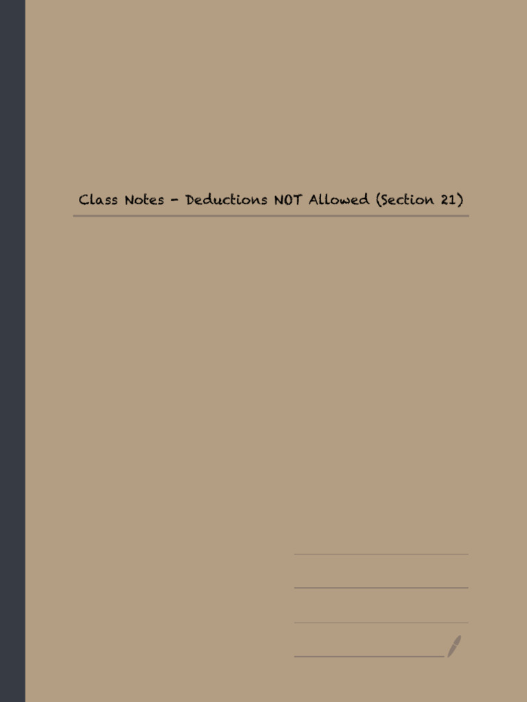 Class Notes - Deductions NOT Allowed (Section 21) | PDF | Tax Deduction ...