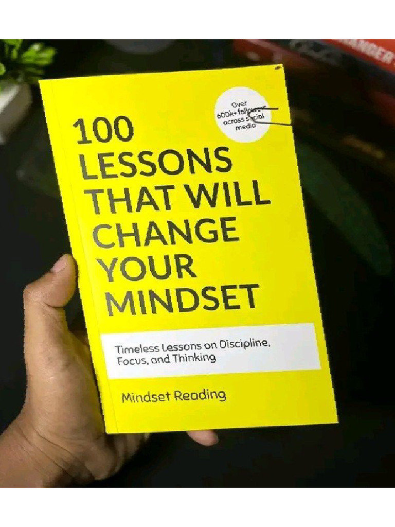 100 Lessons That Will Change Your Mindset | PDF