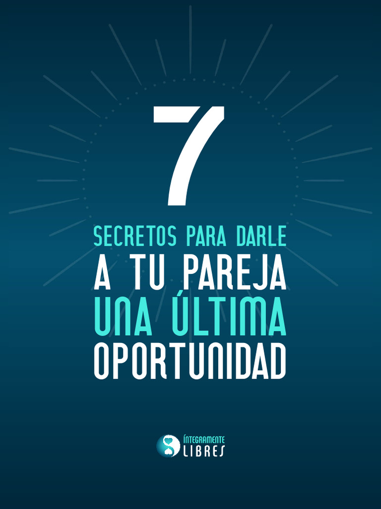7 Secretos para Darle a tu pareja una Última Oportunidad | PDF | Amor ...