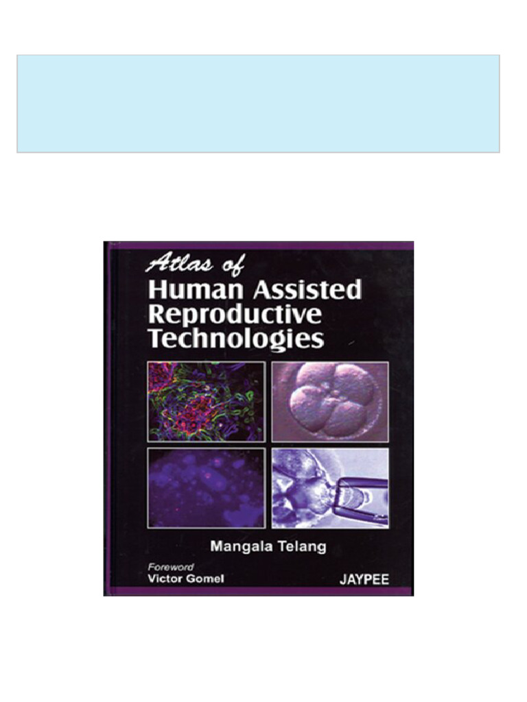Atlas of Human Assisted Reproductive Technologies 1st Edition Margala ...