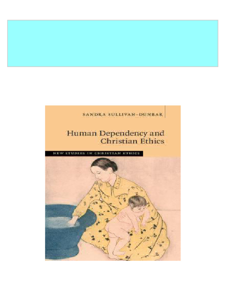 Where can buy Human Dependency and Christian Ethics Sandra Sullivan ...