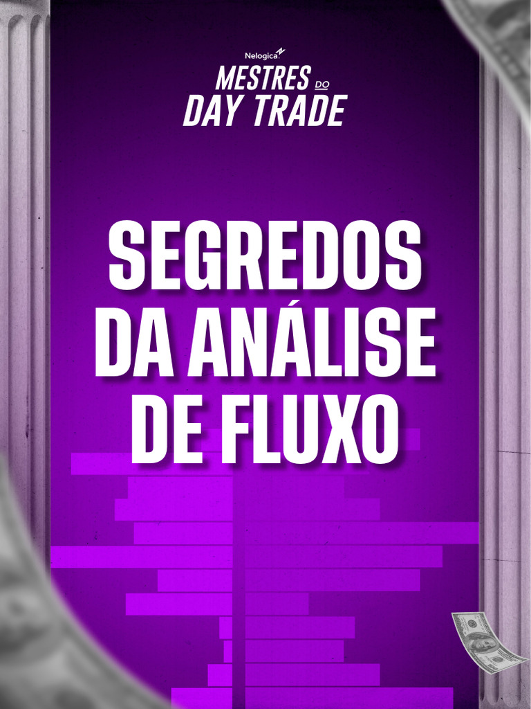 Segredos Da Analise de Fluxo | PDF | Day Trading (mercado financeiro) | Mercado (economia)