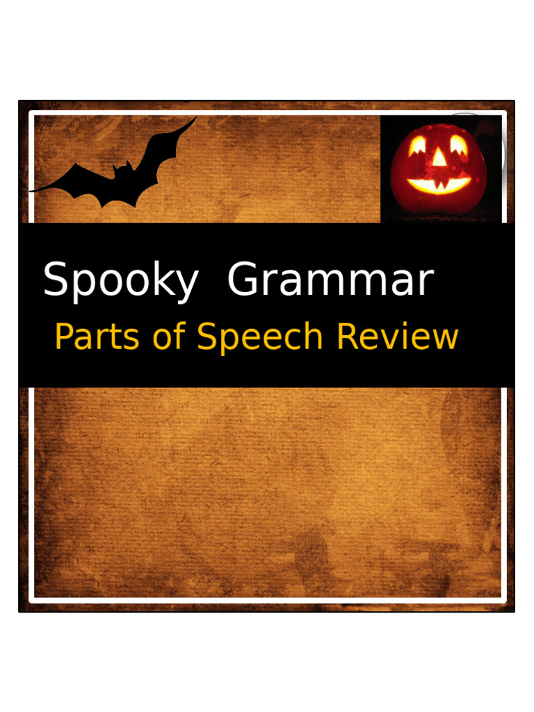 Students-Halloween Parts of Speech Review | PDF | Adverb | Adjective