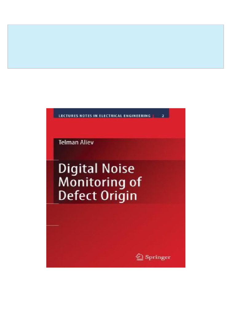 Digital Noise Monitoring of Defect Origin Lecture Notes Electrical ... Digital Noise Monitoring of Defect Origin Lecture Notes Electrical ...