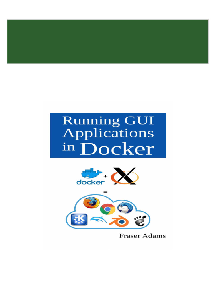 Running GUI Applications in Docker all chapter instant download | PDF ... Running GUI Applications in Docker all chapter instant download | PDF ...
