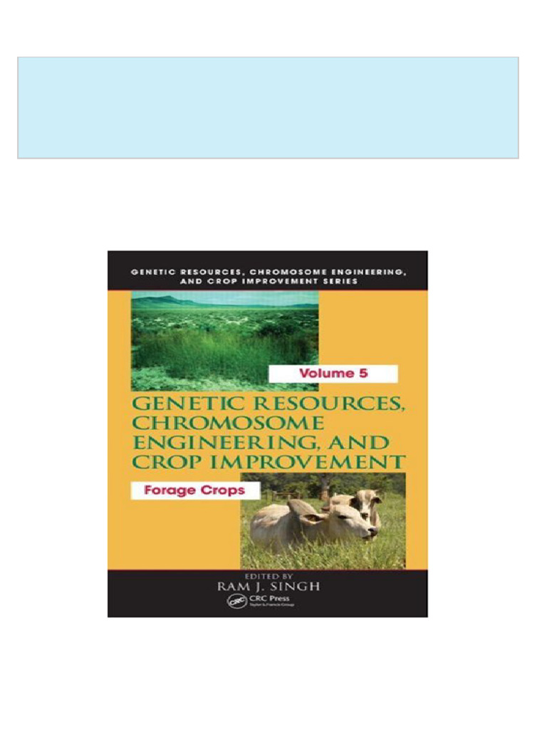 Genetic resources chromosome engineering and crop improvement Forage ... Genetic resources chromosome engineering and crop improvement Forage ...