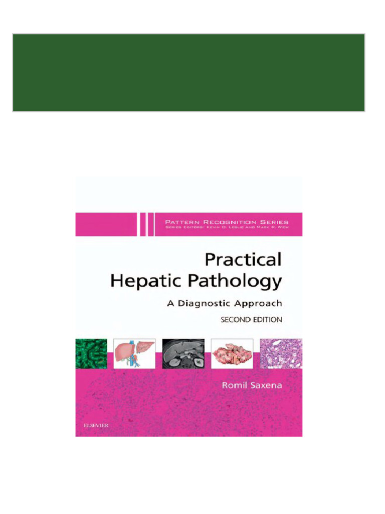 Practical Hepatic Pathology: A Diagnostic Approach 2nd Edition Romil ... Practical Hepatic Pathology: A Diagnostic Approach 2nd Edition Romil ...