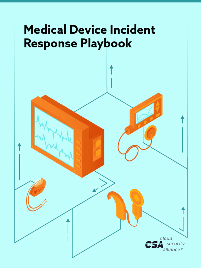 CSA_Medical_Device_Incident_Response_Playbook_Guidance_110821.pdf | PDF ...