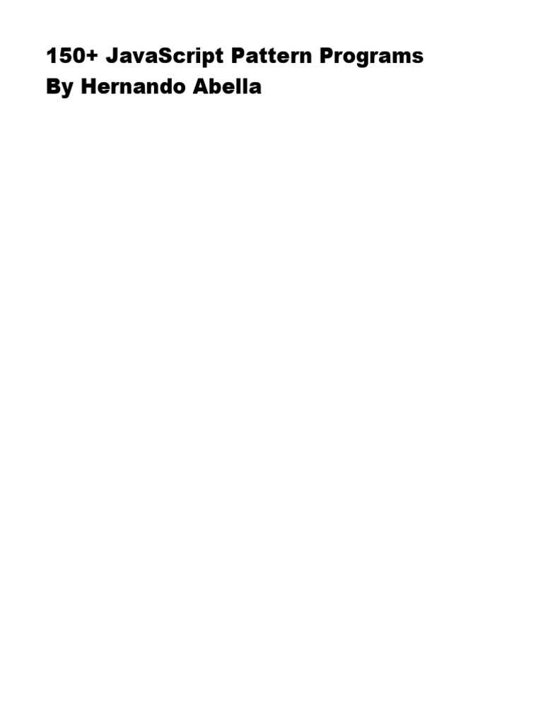 150+ JS Pattern Programs | PDF | Computer Science | Software Engineering 150+ JS Pattern Programs | PDF | Computer Science | Software Engineering