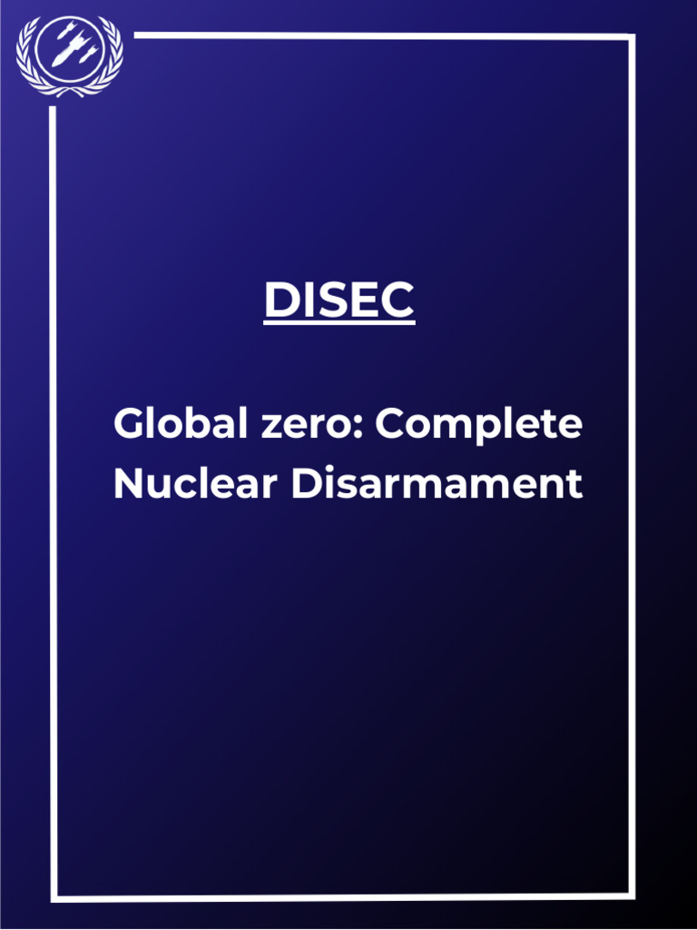 Disec Study Guide | PDF | Nuclear Weapons | Treaty On The Non Proliferation Of Nuclear Weapons