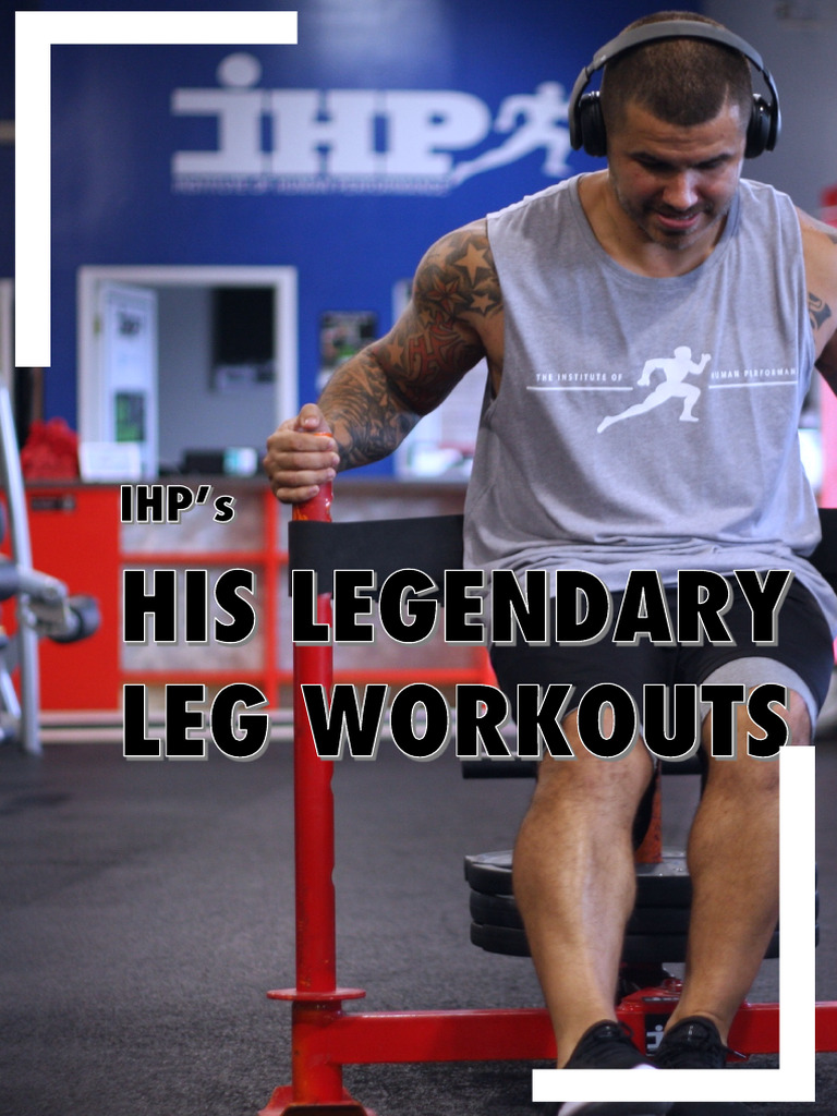 Legendary Leg Workouts (Men) | PDF | Anatomical Terms Of Motion | Limbs ...
