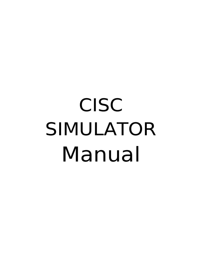 CISC SIMULATOR | PDF | Input/Output | Booting