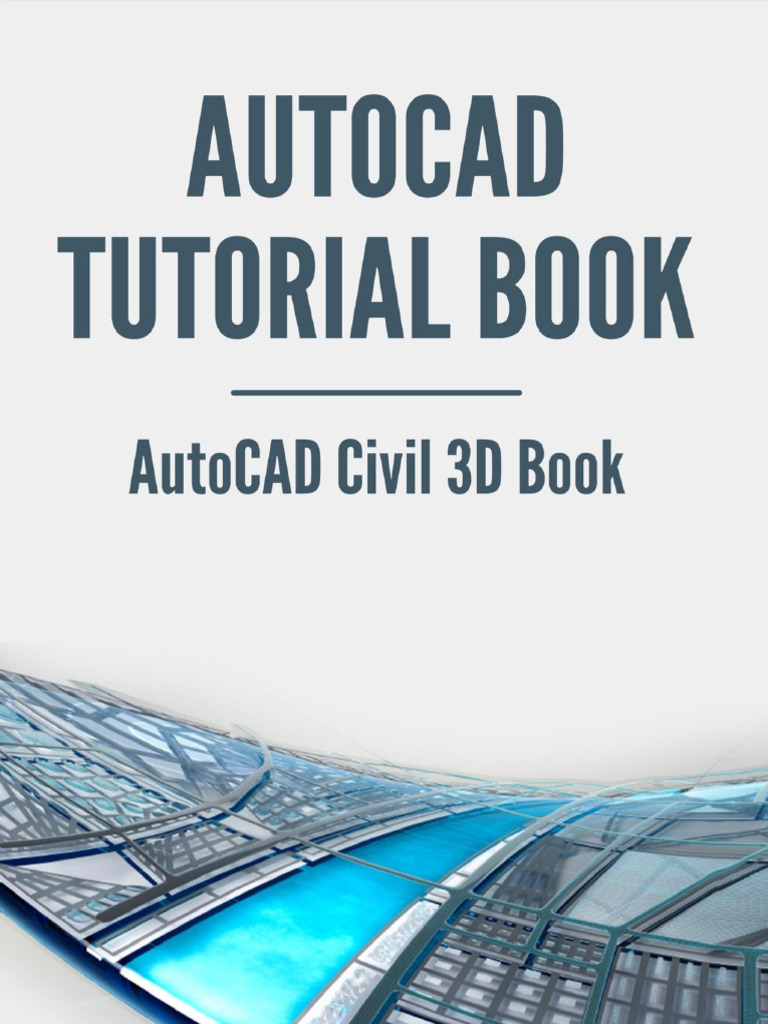 AutoCAD Tutorial Book AutoCAD Civil 3D Book 2021 | PDF