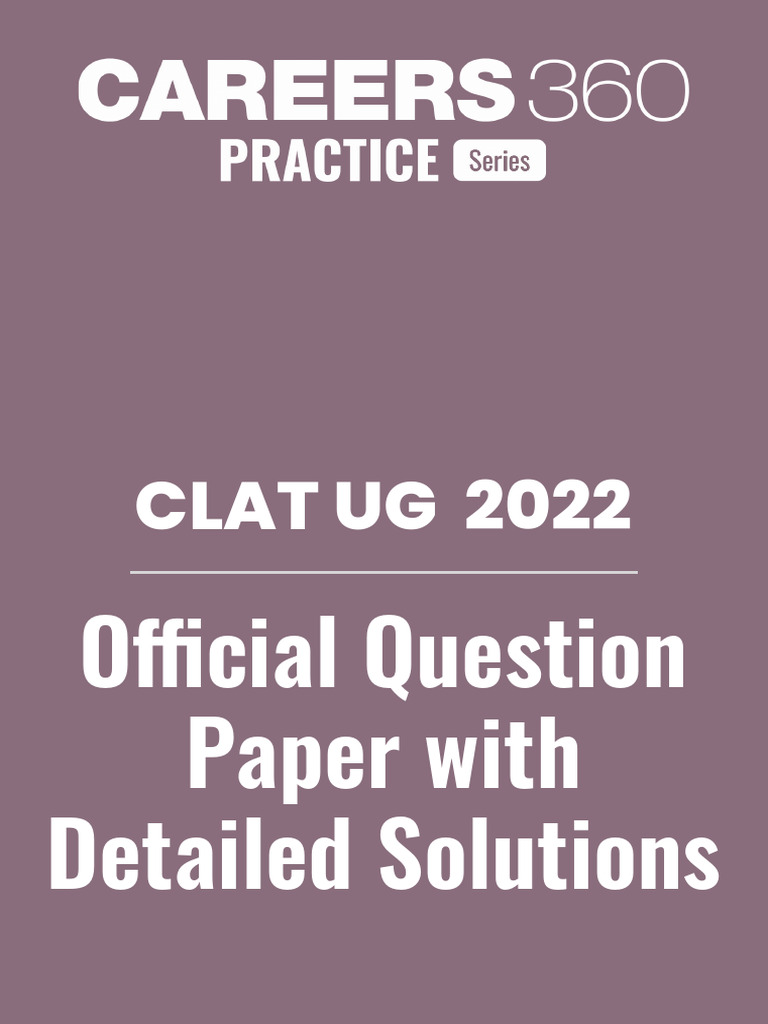 CLAT UG 2022 Question Paper with Answer Key and Detailed Solutions ...