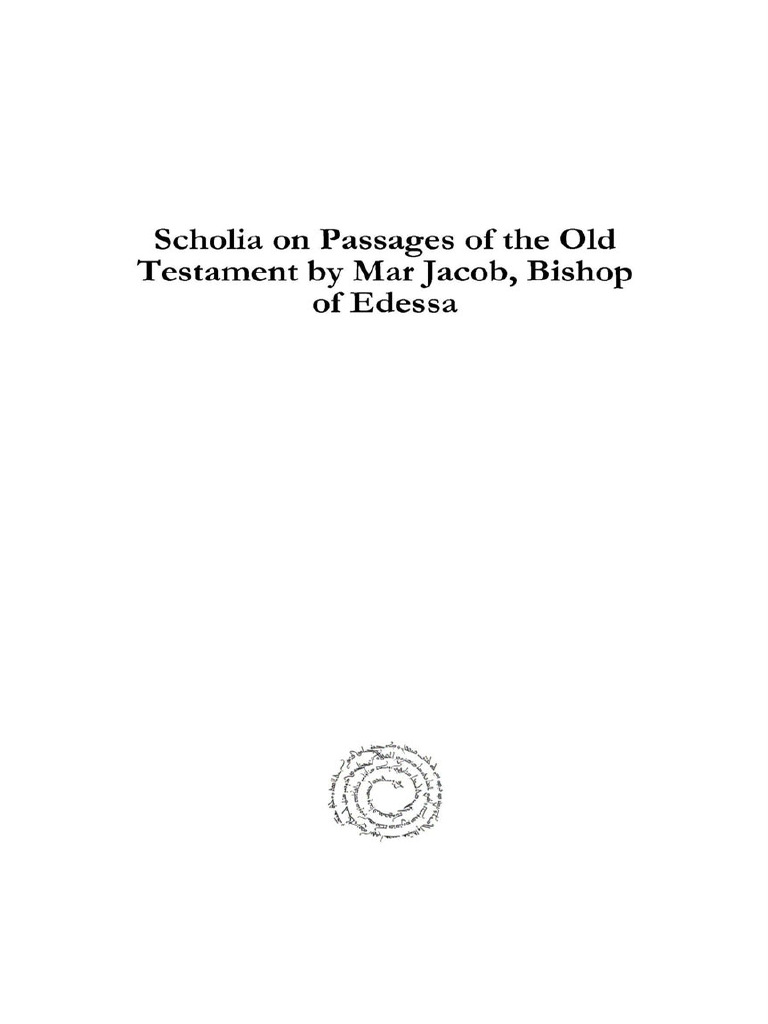 Scholia on Passages of the Old Testament by Mar Jacob, Bishop of Edessa ...