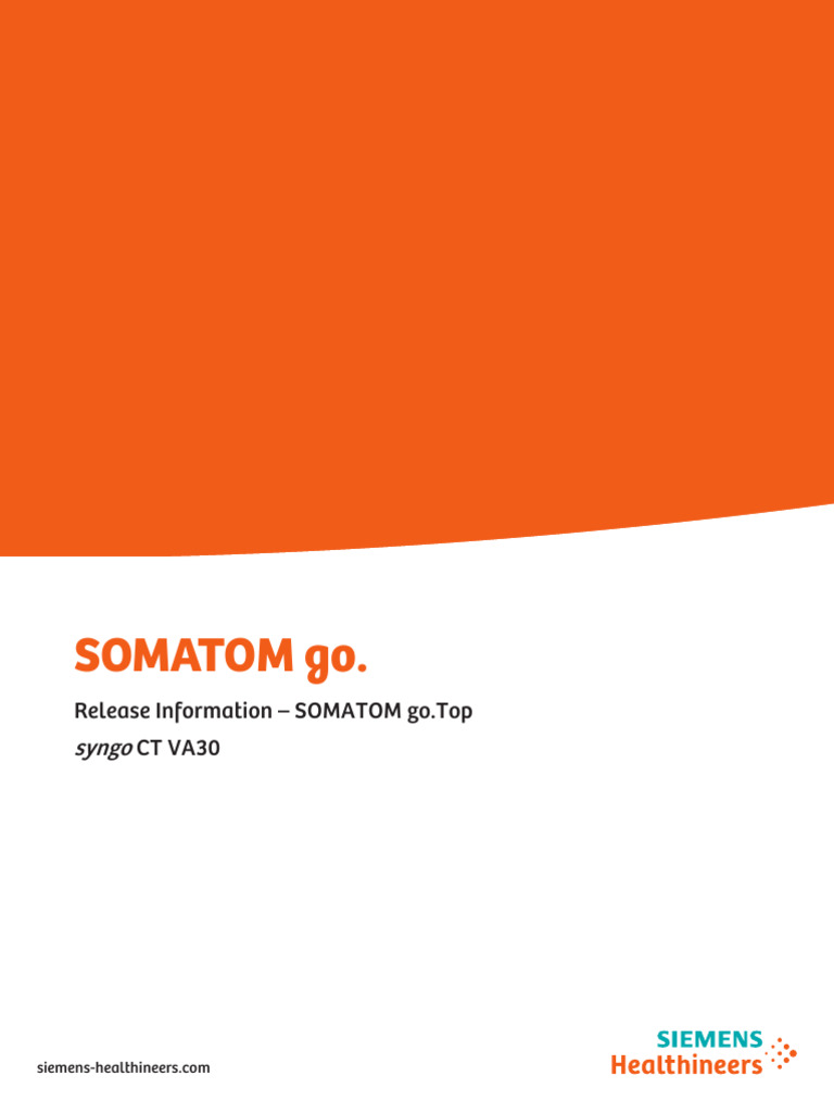 SOMATOM Go - Top Release Information - Syngo CT VA30 SAPEDM C2-082B-C ...