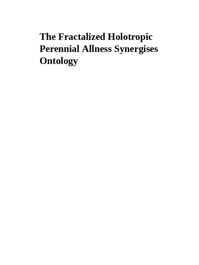 The Holotropic Fractalized Perennial Allness Ontological Synergesis ...