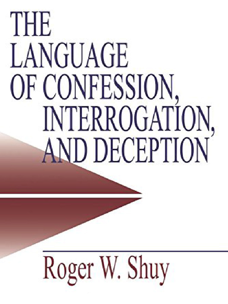The Language of Confession, Interrogation, and Deception - Roger W ...