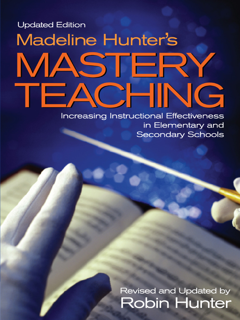 Madeline Hunters Mastery Teaching (Robin Hunter) (Z-Library) | PDF ...