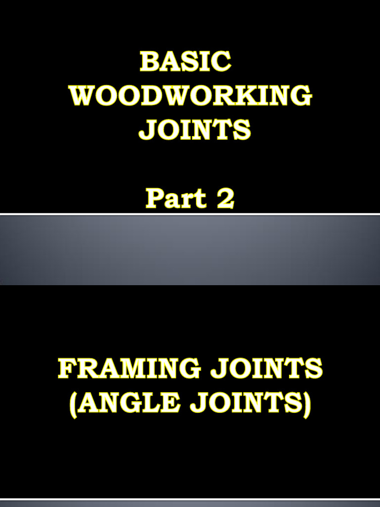 Basic Woodworking Joints Part 2 | PDF | Woodworking