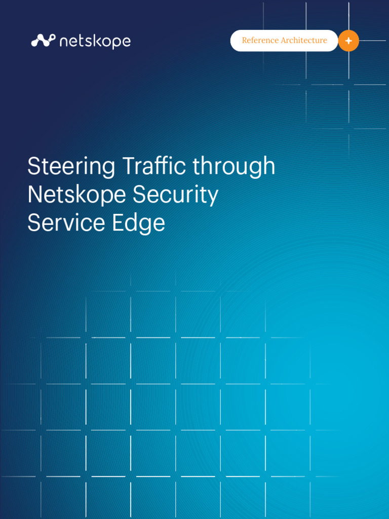 Steering Traffic Through Netskope Security Service Edge | PDF | Domain Name System | Proxy Server