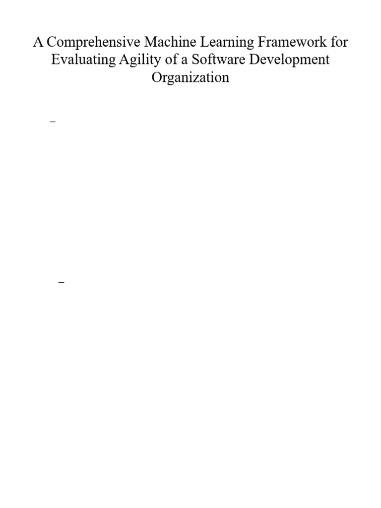 A Comprehensive Machine Learning Framework For Evaluating Agility of A ...