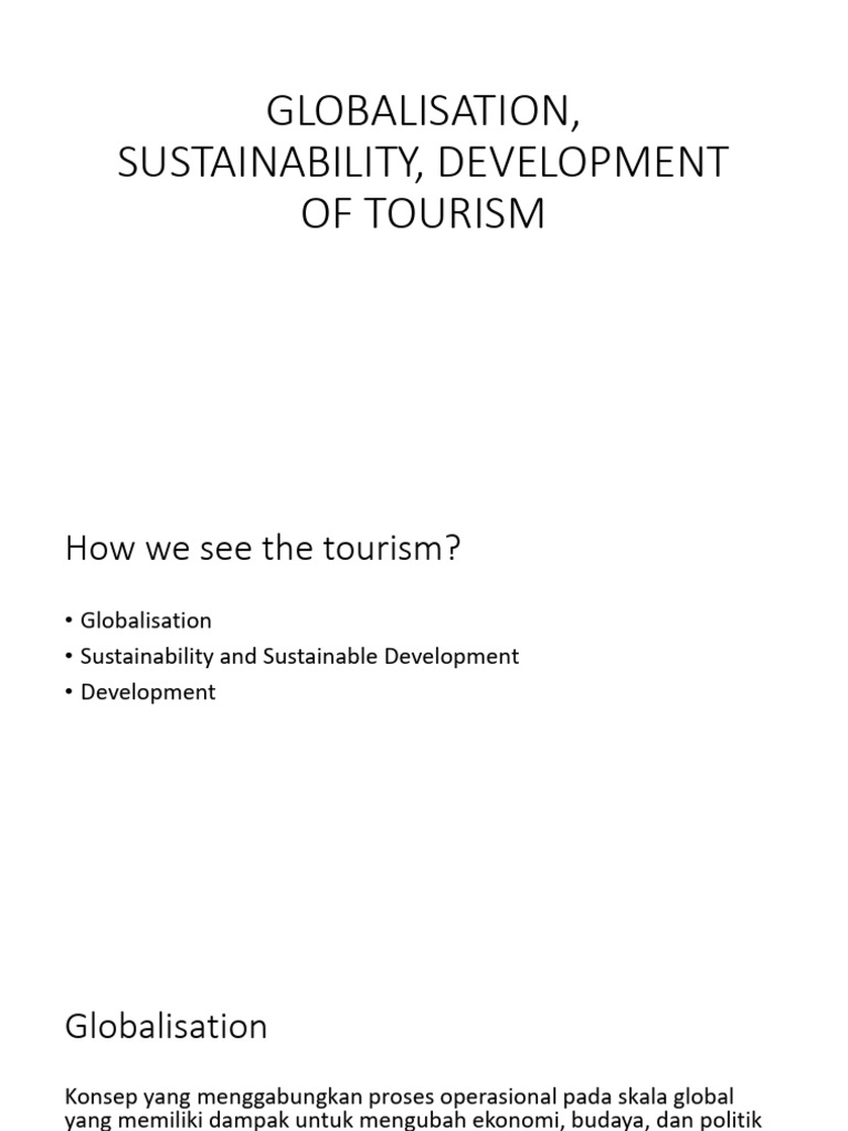 BAB IV - GLOBALISATION, SUSTAINABILITY, DEVELOPMENT OF TOURISM | PDF